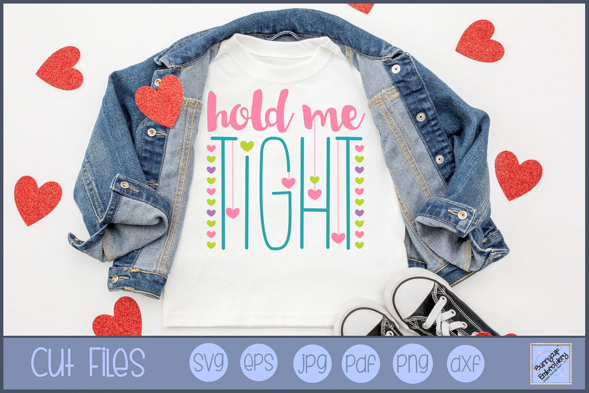 Hold Me Tight - SVG, Clipart, Printable (416252) | Cut Files | Design ...