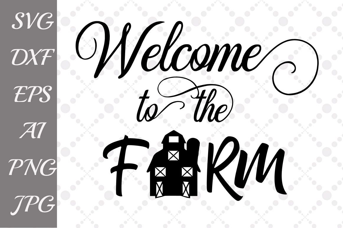 Welcome to the Farm Svg (46741) | Illustrations | Design Bundles
