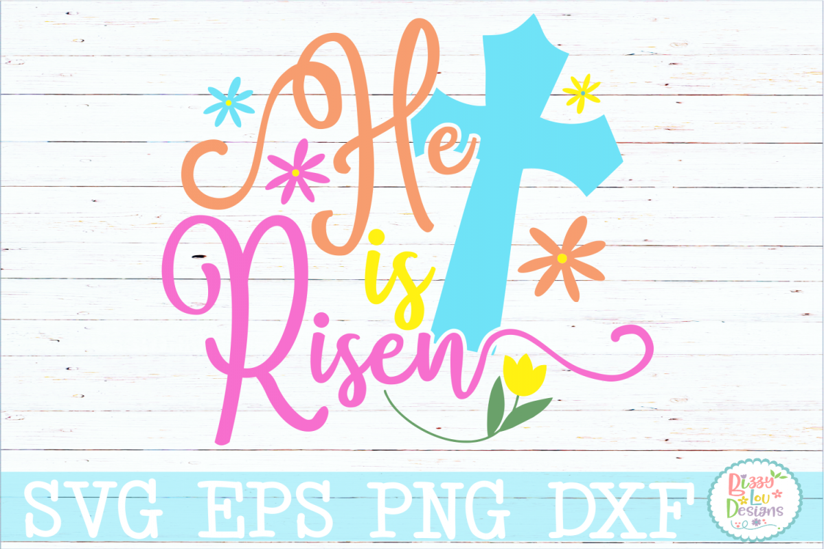 He is Risen Easter SVG Cutting File