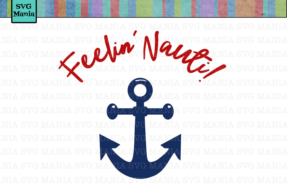 Feelin' Nauti SVG File Beach SVG File SVG Files for Cricut SVG Cut ...