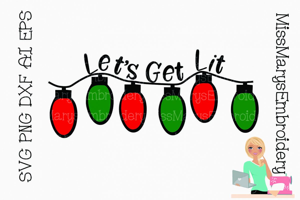 Let's Get Lit SVG Cutting File PNG DXF EPS AI (139641) | Cut Files ...