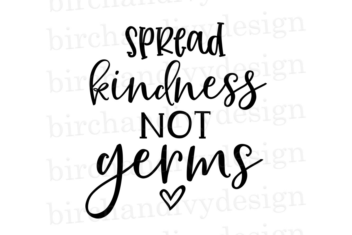 Spread Kindness Not Germs (533815) | Cut Files | Design Bundles