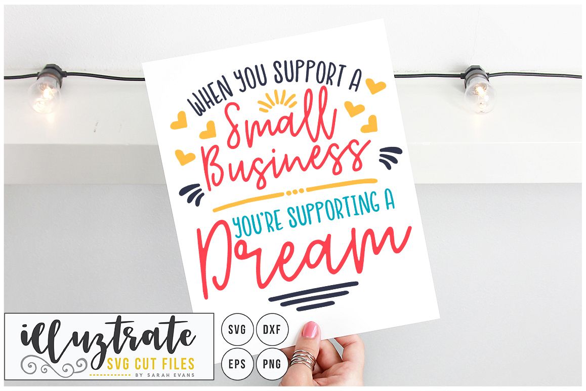 When You Support a small business you are supporting a dream (126700 ...