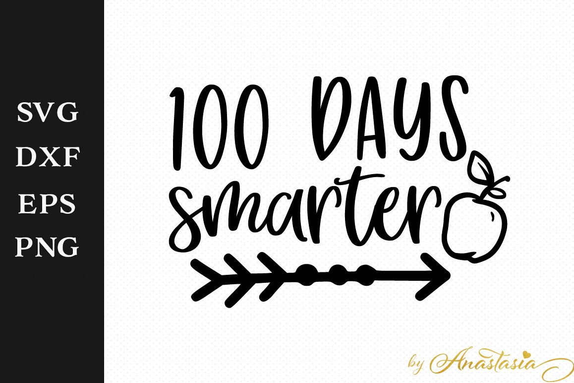 100 Days Smarter Svg Cutting File