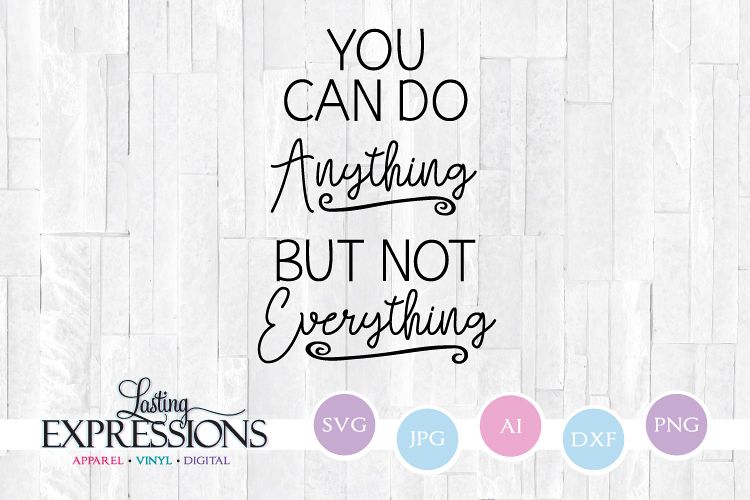 You can do anything but not everything // SVG Craft Design (209191 ...