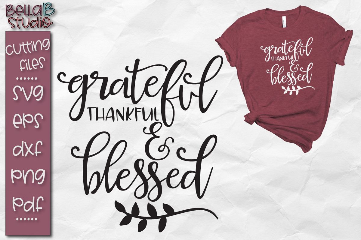 Grateful Thankful and Blessed SVG
