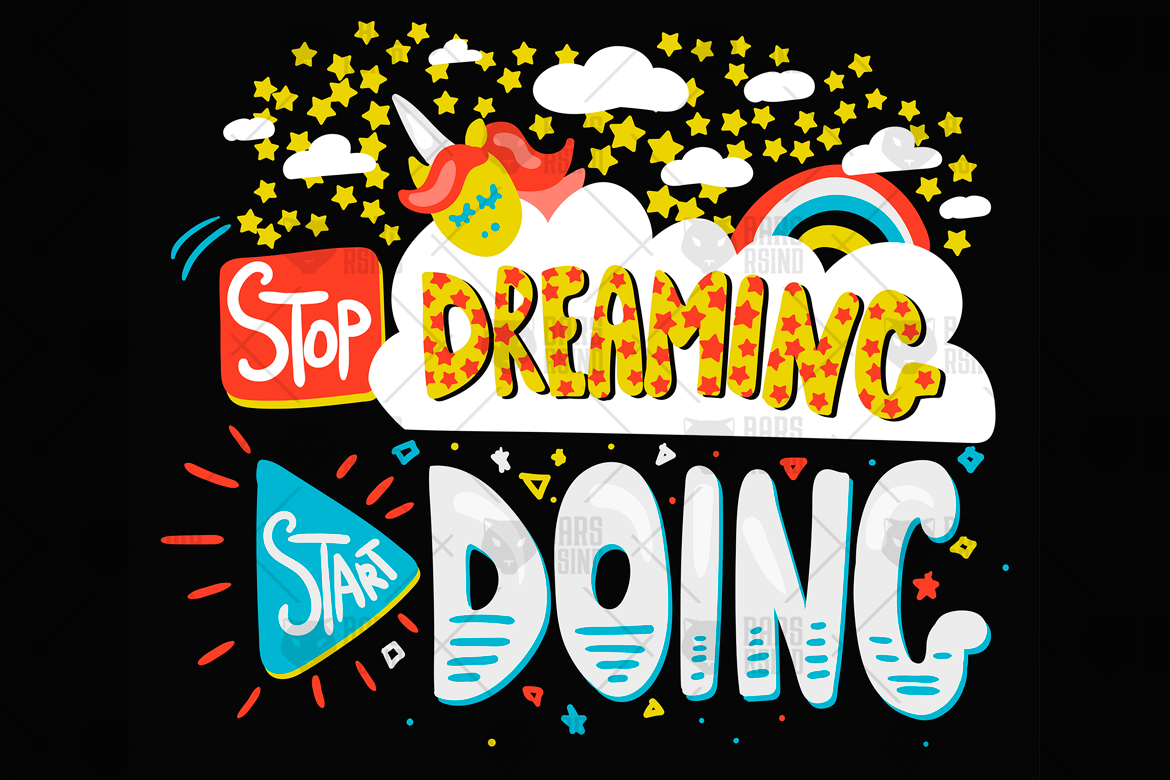 Inspire Quote - Stop Dreaming Start Doing (102219) | Illustrations ...