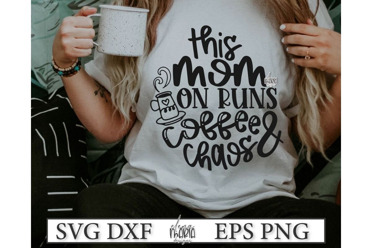 Mom Humor Quote SVG Cutting File | Coffee Choas Humor Svg