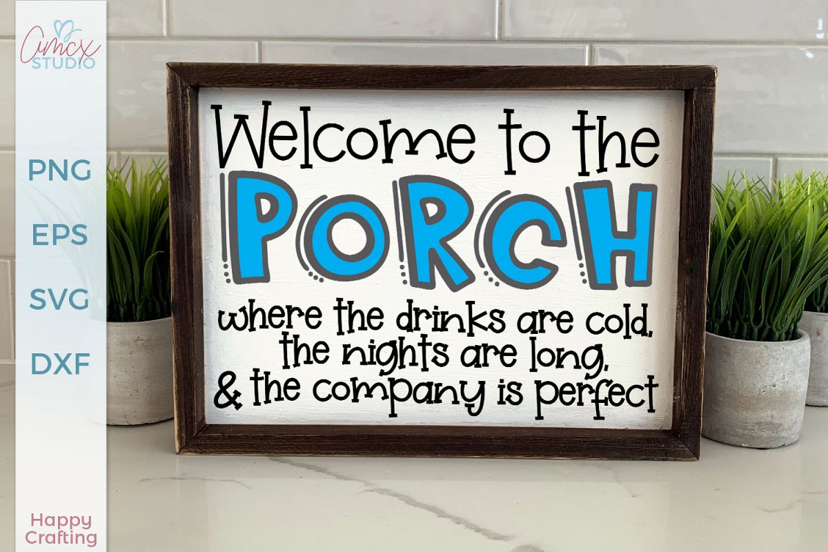 Welcome to the porch - Outdoor Sign SVG