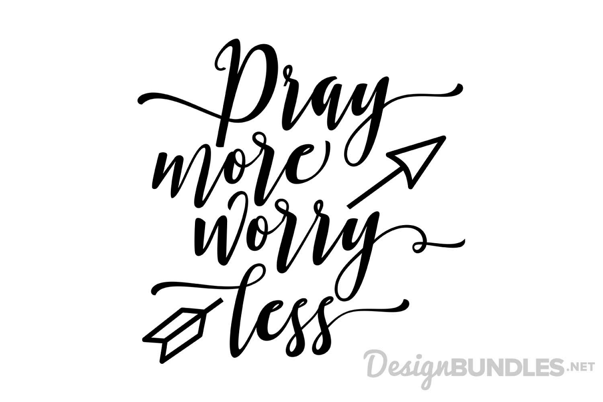 Pray More Worry Less