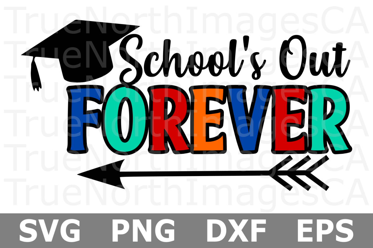 School's Out Forever - A School SVG Cut File