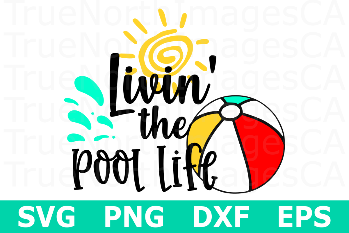 Livin' the Pool LIfe - A School SVG Cut File