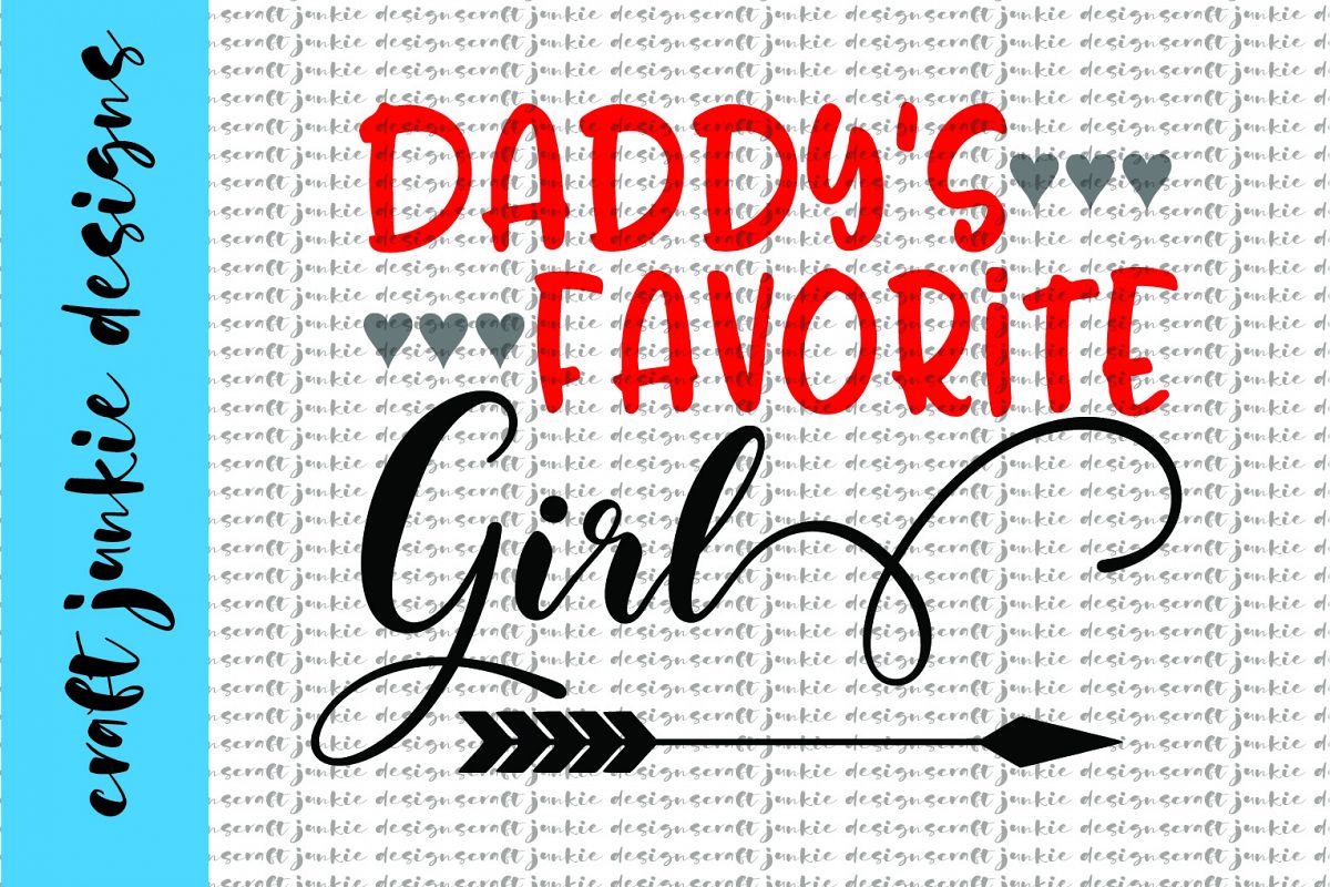 Daddy's Favorite Girl SVG (50607) | SVGs | Design Bundles