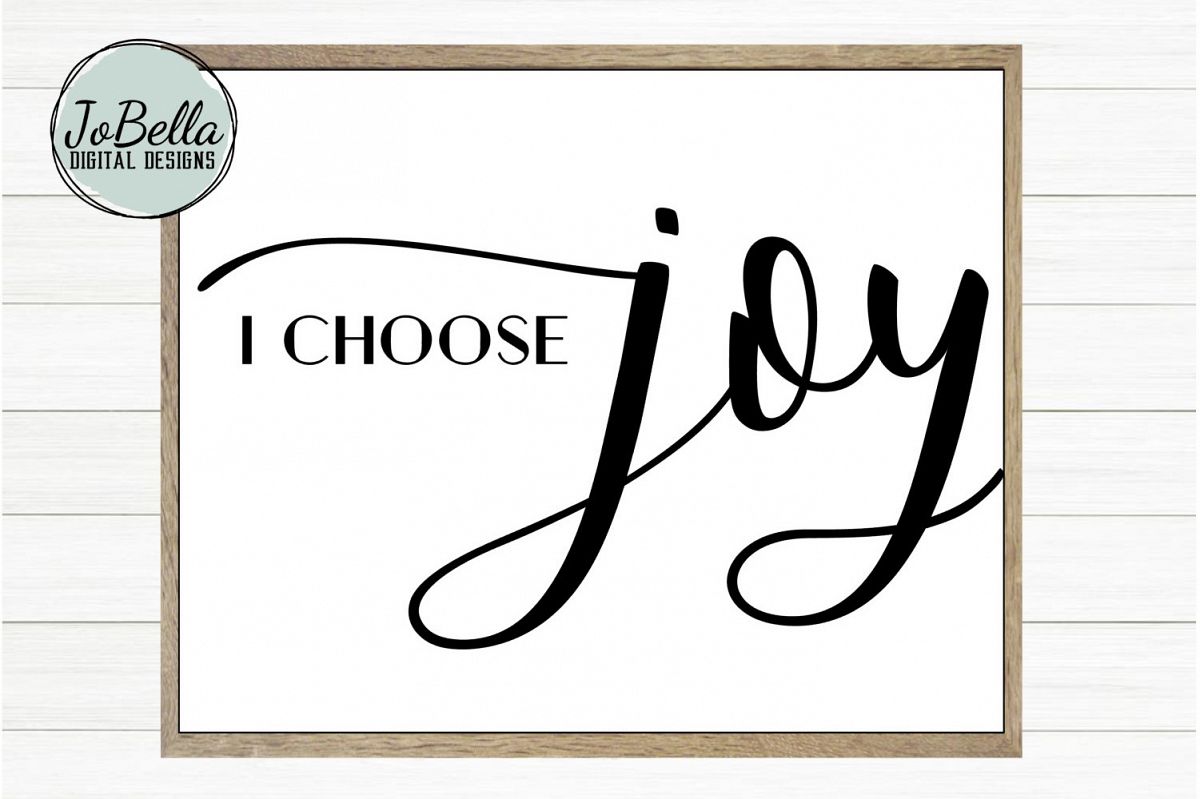 I Choose Joy SVG and Printable Motivational Quote (233089) | Cut Files ...