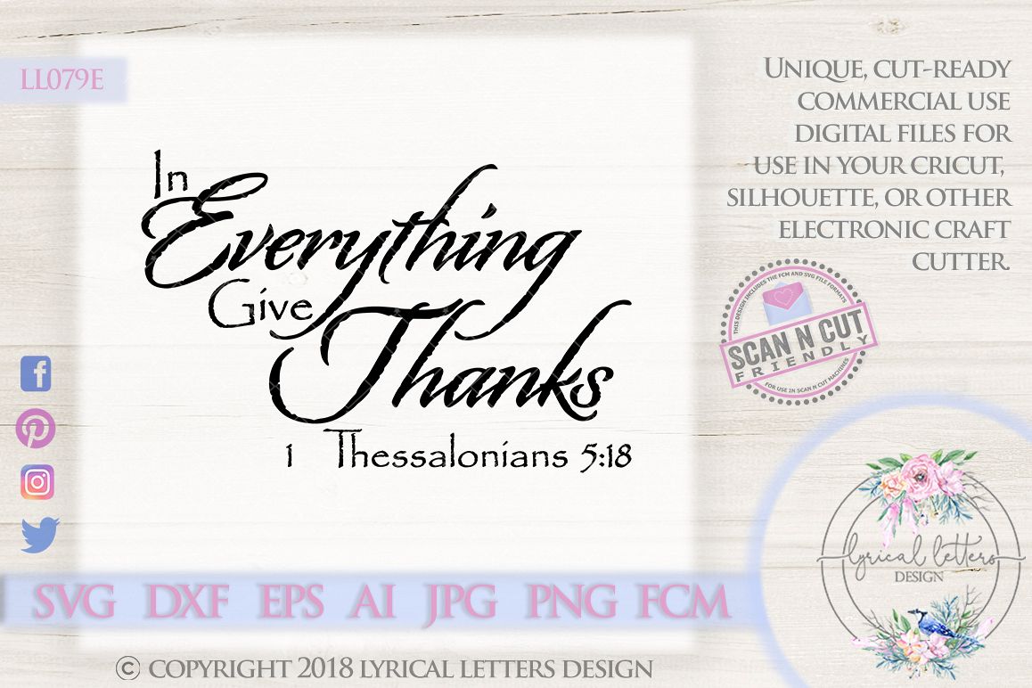 In Everything Give Thanks Scripture SVG Cut File LL079E