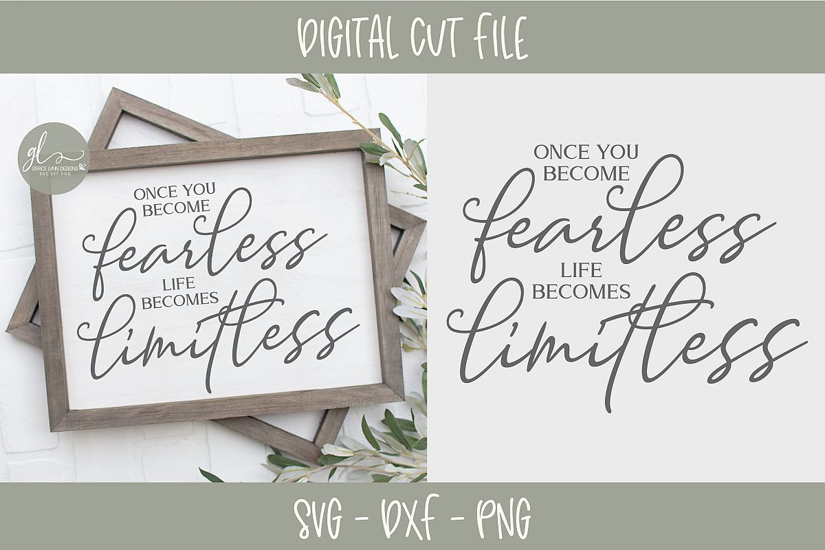 Once You Become Fearless Life Becomes Limitless - SVG