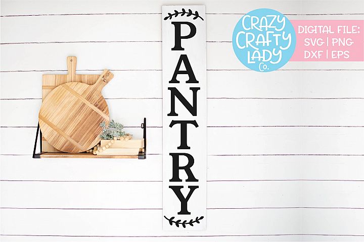Vertical Pantry Sign Kitchen SVG DXF EPS PNG Cut File (363567) | Cut ...