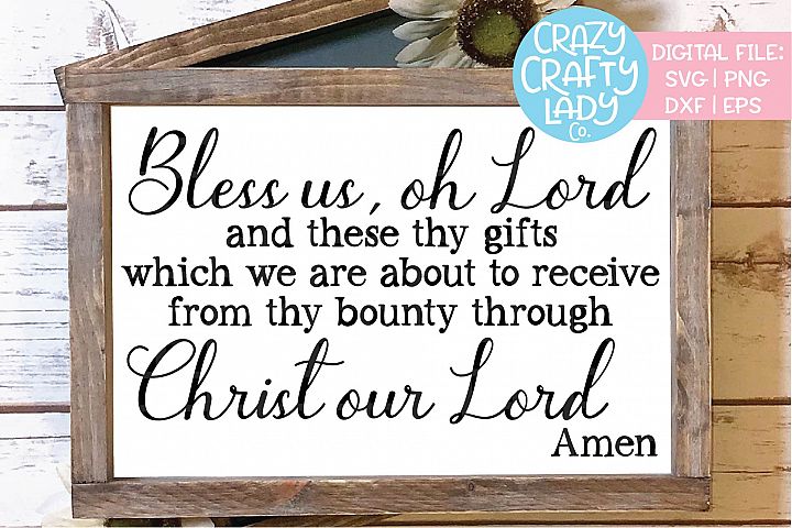 Bless Us Oh Lord SVG DXF EPS PNG Cut File (152813) | Cut Files | Design ...