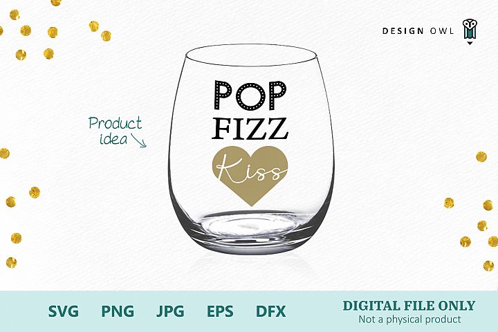 Pop fizz kiss - SVG file (160504) | Cut Files | Design Bundles