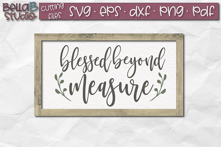 Blessed SVG, Blessed beyond Measure Svg (52124) | SVGs | Design Bundles