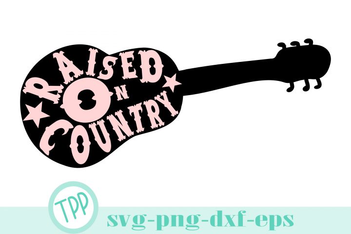 Country Music svg, Raised on Country design file (306448) | SVGs ...