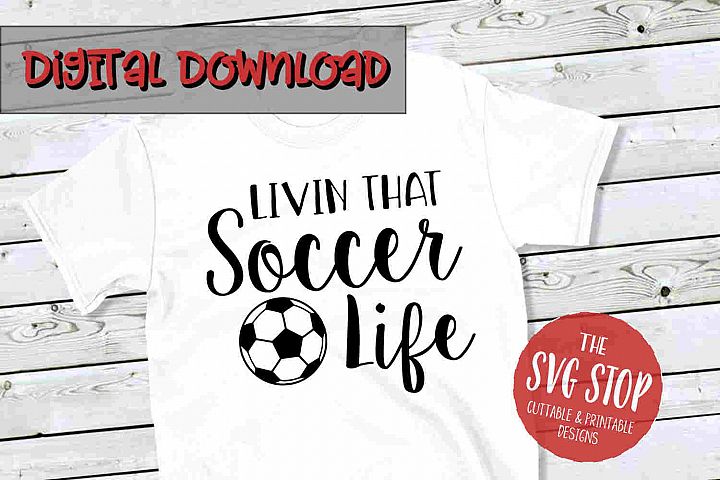Soccer Life -SVG, PNG, DXF (225789) | SVGs | Design Bundles