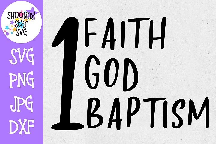 One Faith One God One Baptism SVG - Religious SVGs (316378) | Cut Files ...