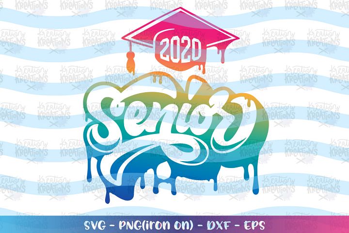 Graduation svg Senior 2020 SVG Dripping graffiti class