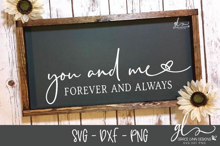 You And Me Forever And Always - SVG, DXF & PNG