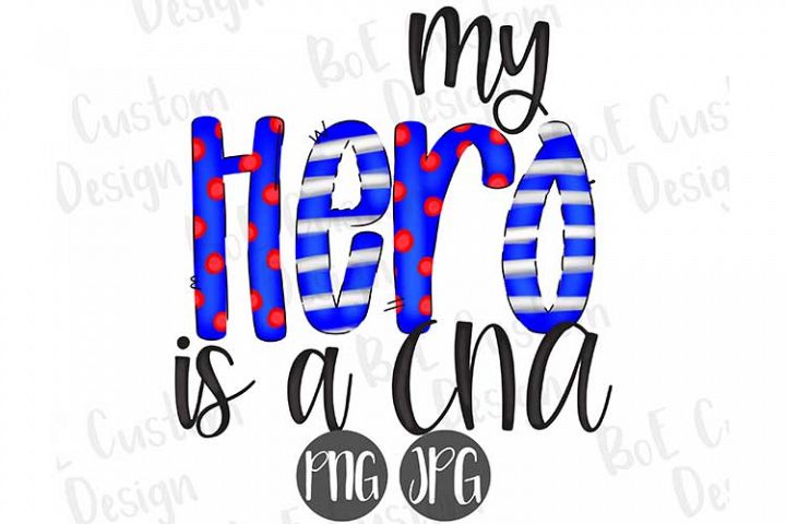 My Hero is a CNA Clipart