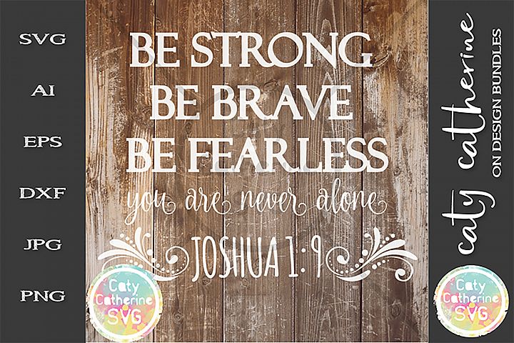 Be Strong Be Brave Be Fearless You Are Never Alone SVG (247978) | SVGs ...
