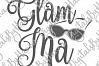 Glam Ma Glamorous Grandma Sign Print & Cut PNG SVG Glamma