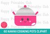 60 Kawaii Cooking Pots Clipart-Colorful Cooking Pots Clipart (139998 ...