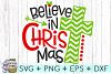 Believe In Christmas SVG DXF PNG EPS Cutting Files