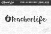 Teacher Life SVG Cutting Files