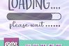 Patience Loading Please Wait SVG for Cricut Vector Cut File (311391 ...