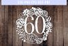 60 Birthday Wreath Papercut Template, 60th Birthday SVG, PDF (271575 ...