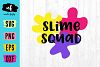 Slime Squad SVG Cut File