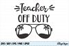 Teacher Off Duty svg, Teacher, SVG, PNG, DXF, Cutting File (124684 ...
